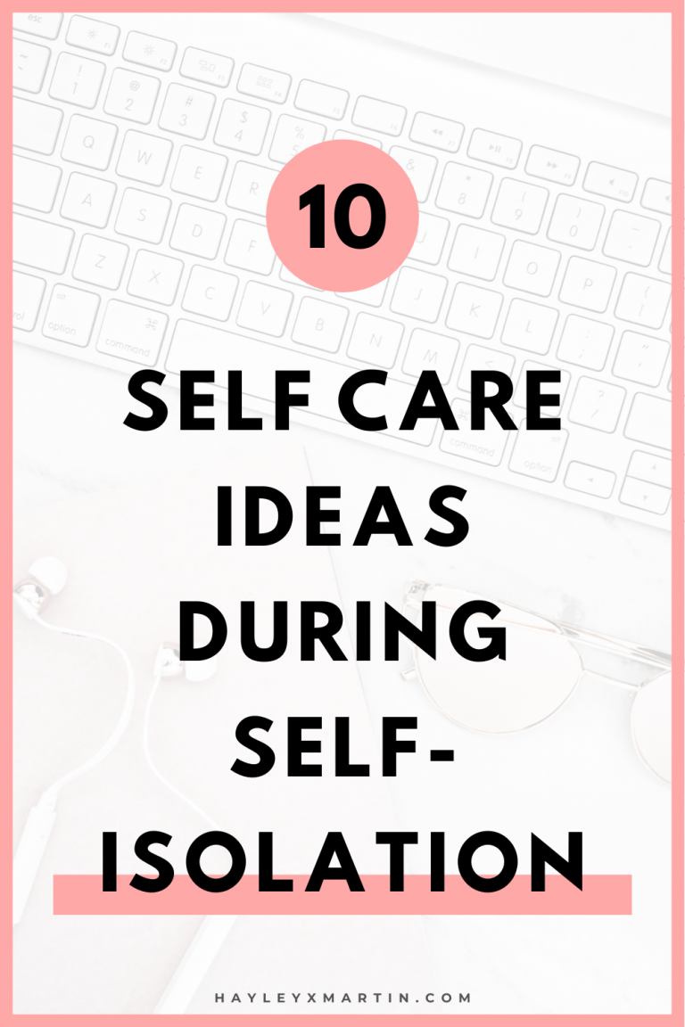 10 Self Care Ideas During A Lockdown & Self-Isolation - hayleyxmartin