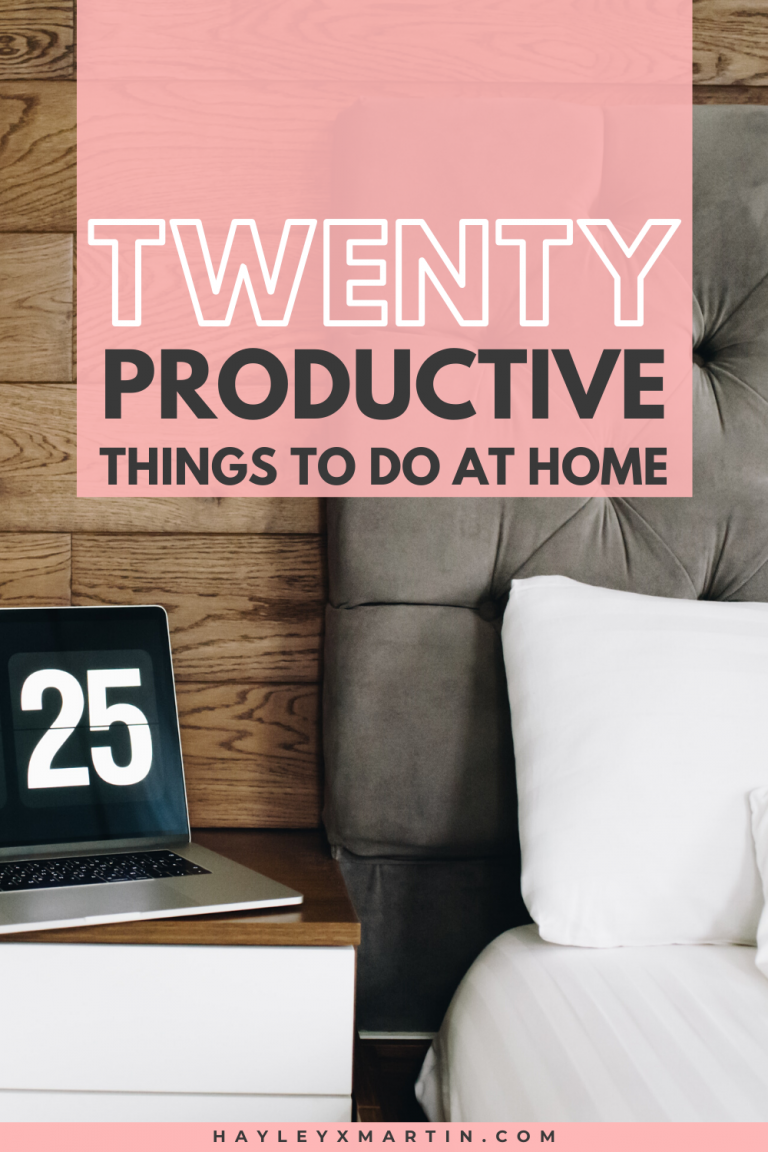 20 Productive Things To Do At Home - hayleyxmartin