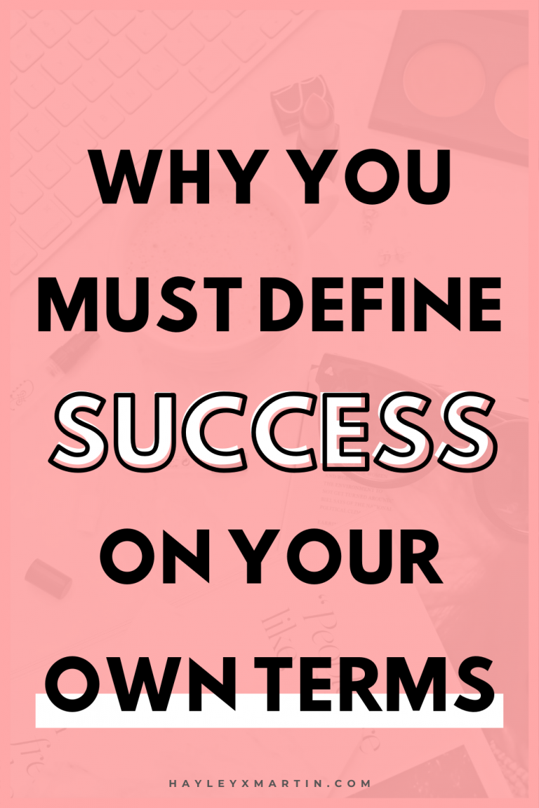 Why you must define success on your own terms - hayleyxmartin